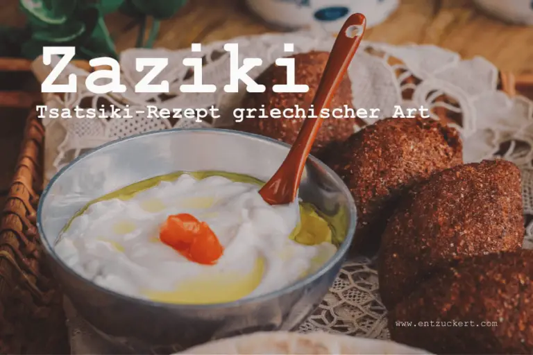 Zaziki selber machen: Tzatziki-Rezept griechischer Art | Entzuckert